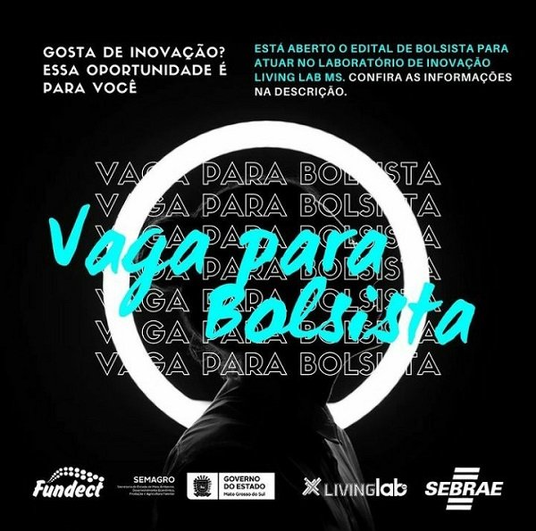 Living Lab e Fundect abrem seleção com bolsa de até R$ 3 mil | ASN Mato ...